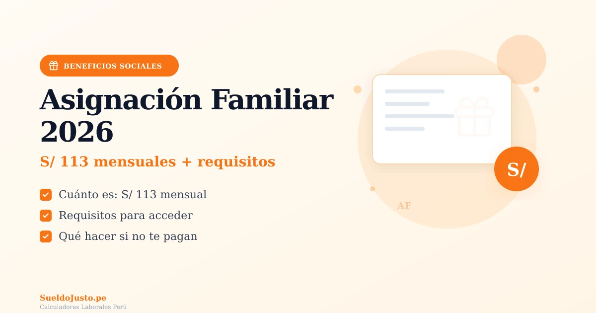 Asignación Familiar Perú 2026: S/ 113 Mensuales | SueldoJusto.pe