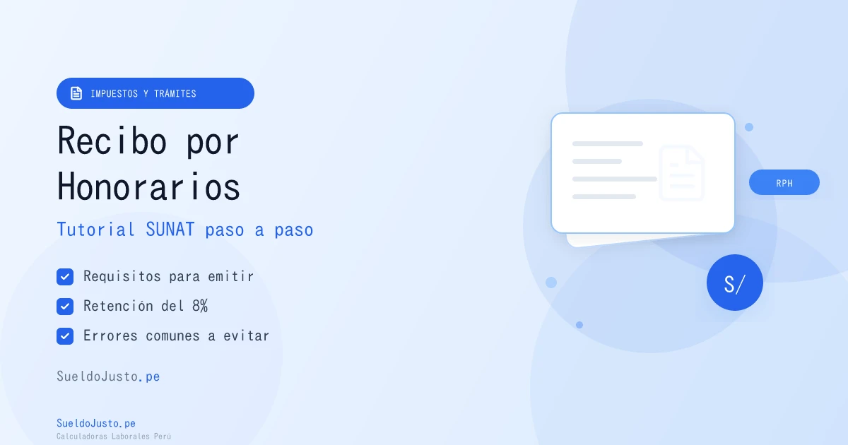 Cómo Emitir Recibo por Honorarios Electrónico SUNAT 2026 | SueldoJusto.pe