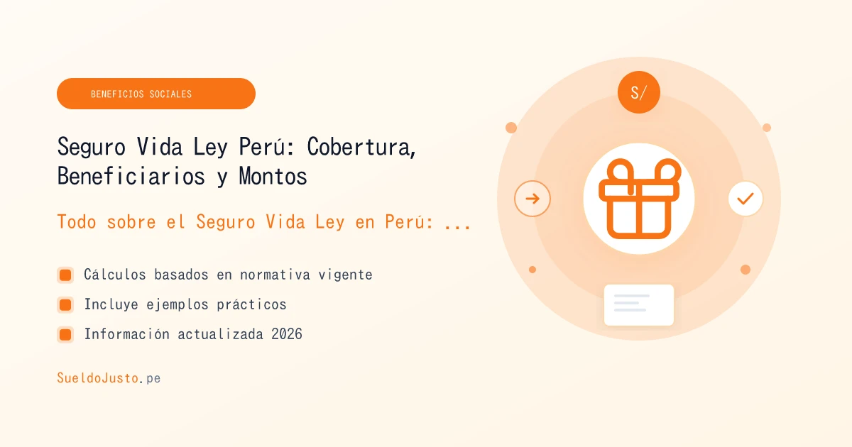 Seguro Vida Ley Perú: Cobertura y Montos | SueldoJusto.pe