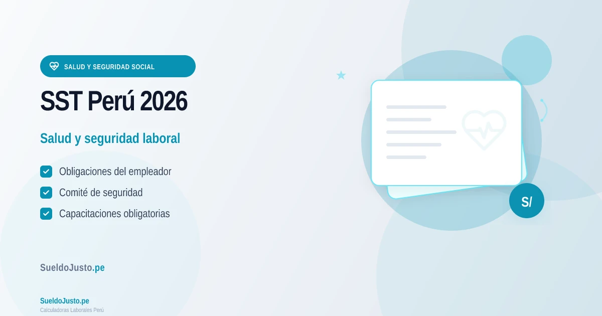 SST Perú 2026: Qué Es, Obligaciones y Derechos | SueldoJusto.pe